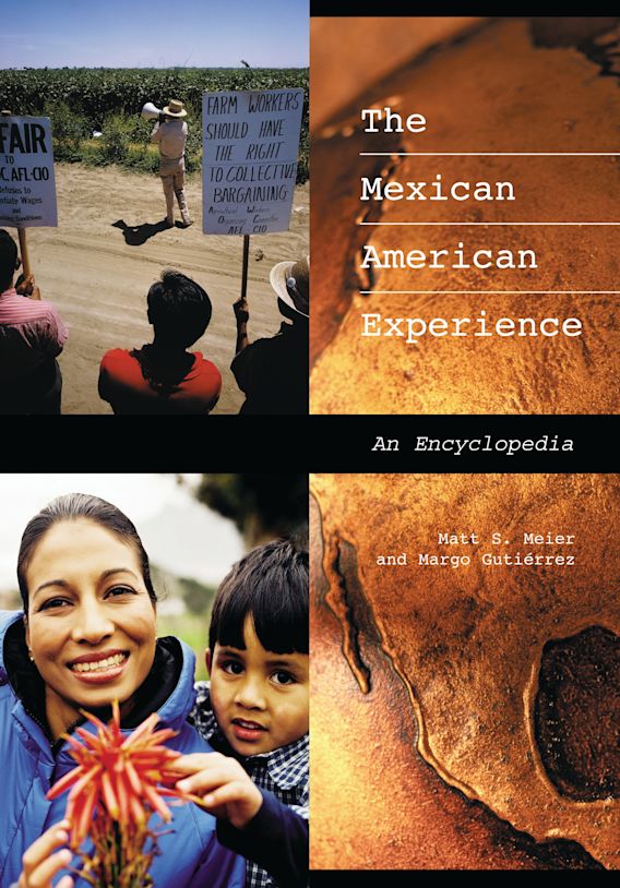 The Mexican American Experience: An Encyclopedia: Matt S. Meier: Greenwood