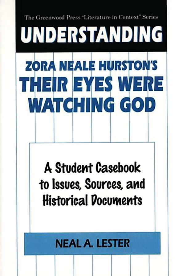 Understanding Zora Neale Hurston's Their Eyes Were Watching God: A ...