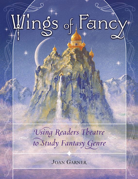 Wings of Fancy: Using Readers Theatre to Study Fantasy Genre: Readers ...