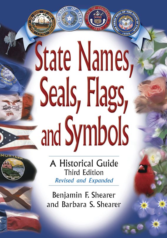 State Names, Seals, Flags, and Symbols: A Historical Guide: Benjamin F ...