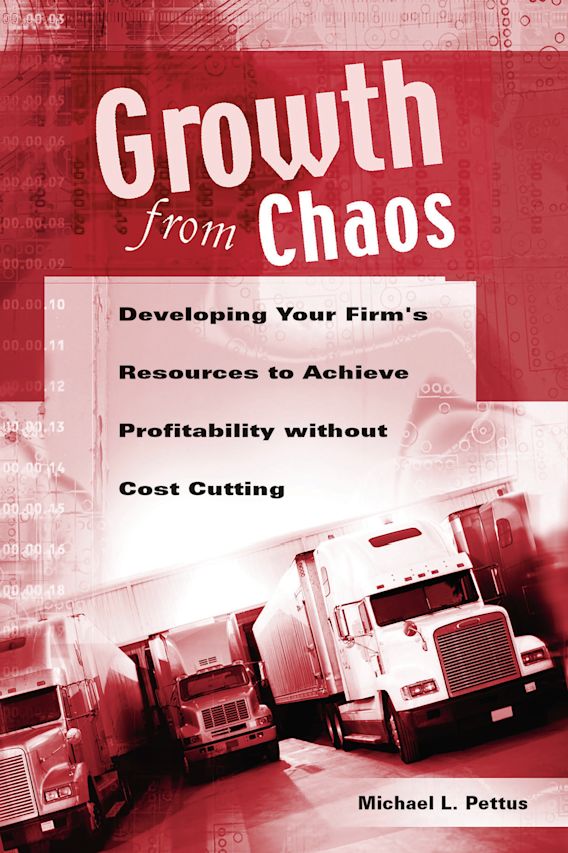 Growth from Chaos: Developing Your Firm's Resources to Achieve ...