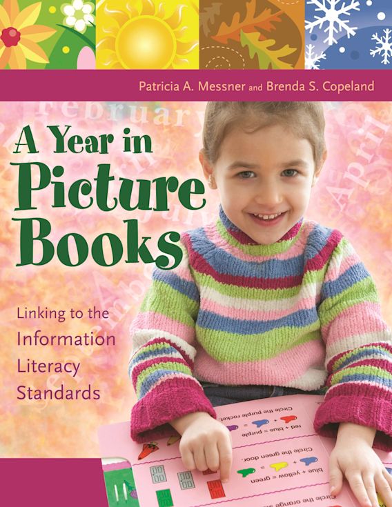 A Year in Picture Books: Linking to the Information Literacy Standards ...