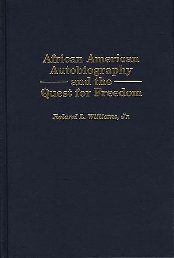 African American Autobiography and the Quest for Freedom ...