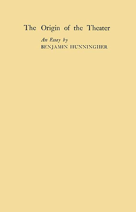 The Origin of the Theater: An Essay: Praeger