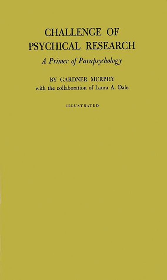 Challenge of Psychical Research: A Primer of Parapsychology: Praeger