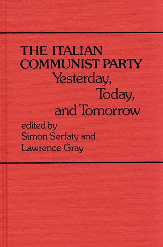 The Italian Communist Party: Yesterday, Today, and Tomorrow ...