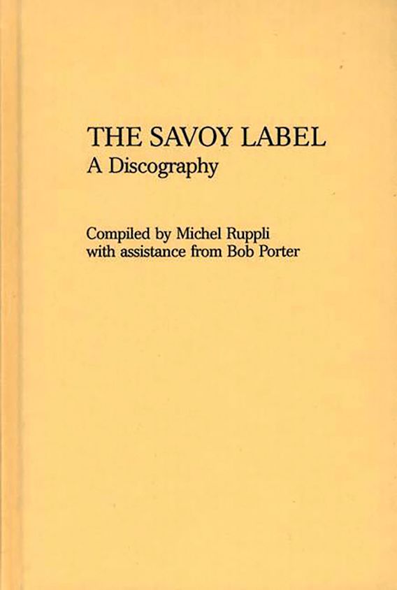 The Savoy Label: A Discography: Discographies: Association for Recorded ...