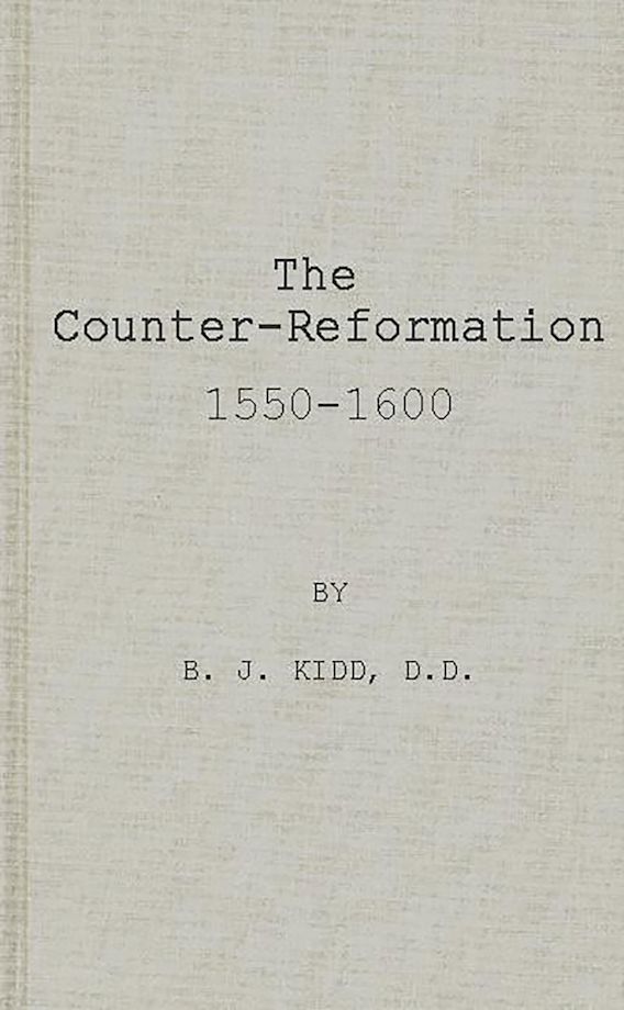 The Counter-Reformation, 1550-1600.: : Praeger