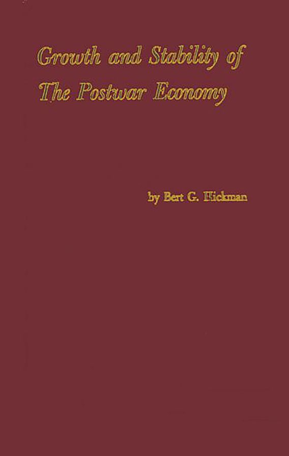 Growth and Stability of the Postwar Economy: : Praeger