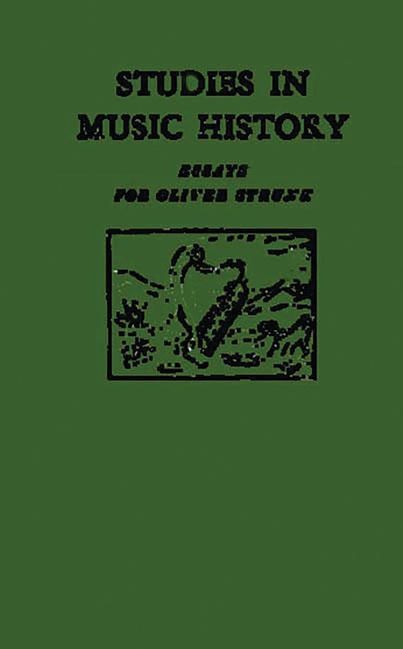 Studies in Music History: Essays for Oliver Strunk: Praeger