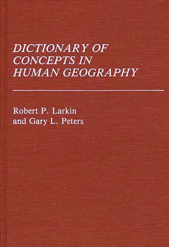 Dictionary of Concepts in Human Geography: : Reference Sources for the ...