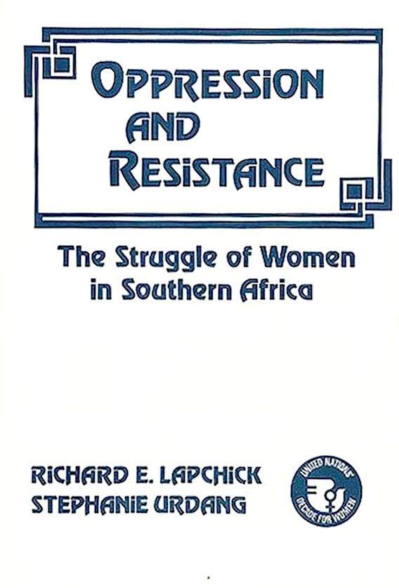 Oppression and Resistance: The Struggle of Women in Southern Africa ...