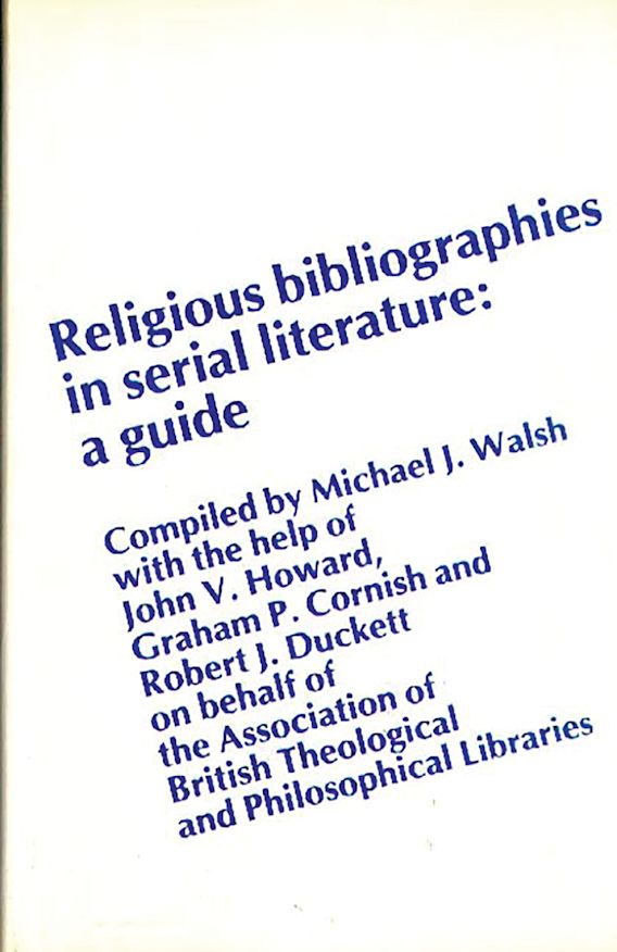 Religious Bibliographies in Serial Literature: A Guide: Greenwood