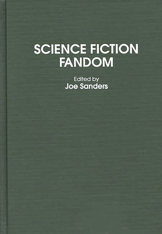 Science Fiction Fandom: : Contributions to the Study of Science Fiction ...