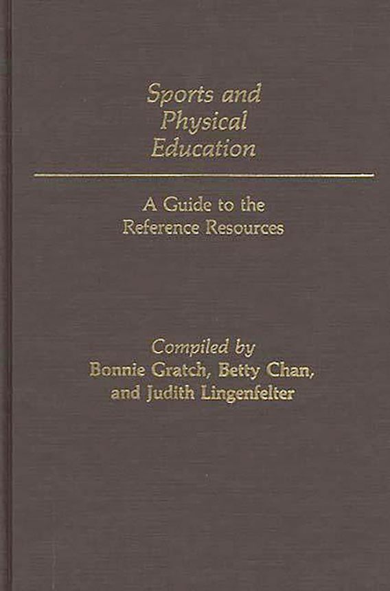Sports and Physical Education: A Guide to the Reference Resources ...