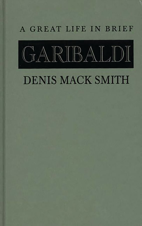 Garibaldi: A Great Life in Brief: Praeger