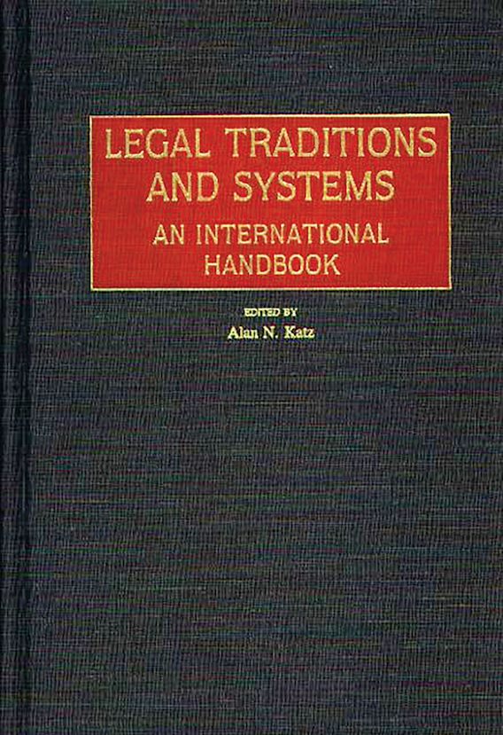 Legal Traditions and Systems: An International Handbook: Alan Katz ...