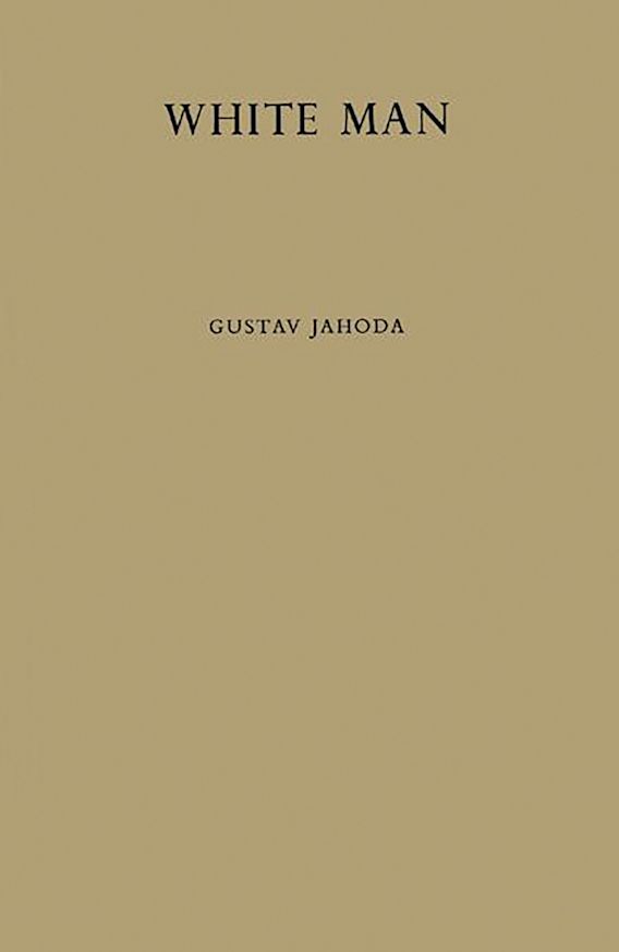 White Man: A Study of the Attitudes of Africans to Europeans in Ghana ...