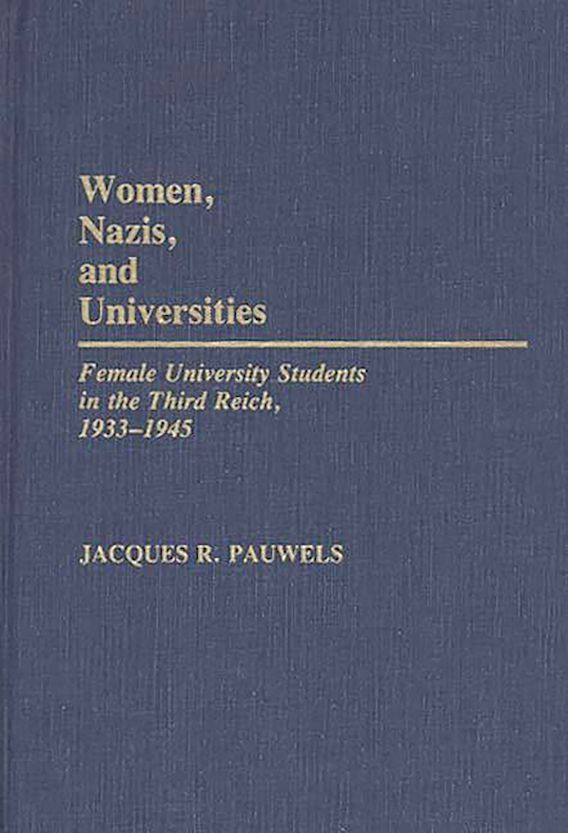 Women, Nazis, and Universities: Female University Students in the Third ...