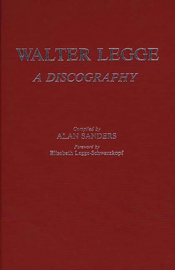 Walter Legge: A Discography: Discographies: Association for Recorded ...