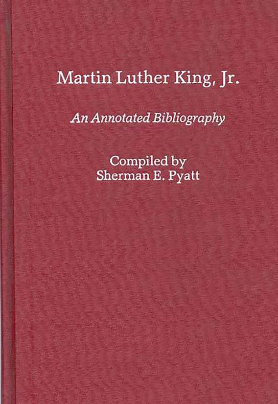 Martin Luther King, Jr.: An Annotated Bibliography: Bibliographies and ...