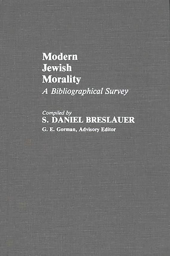 Modern Jewish Morality: A Bibliographical Survey: Bibliographies and ...