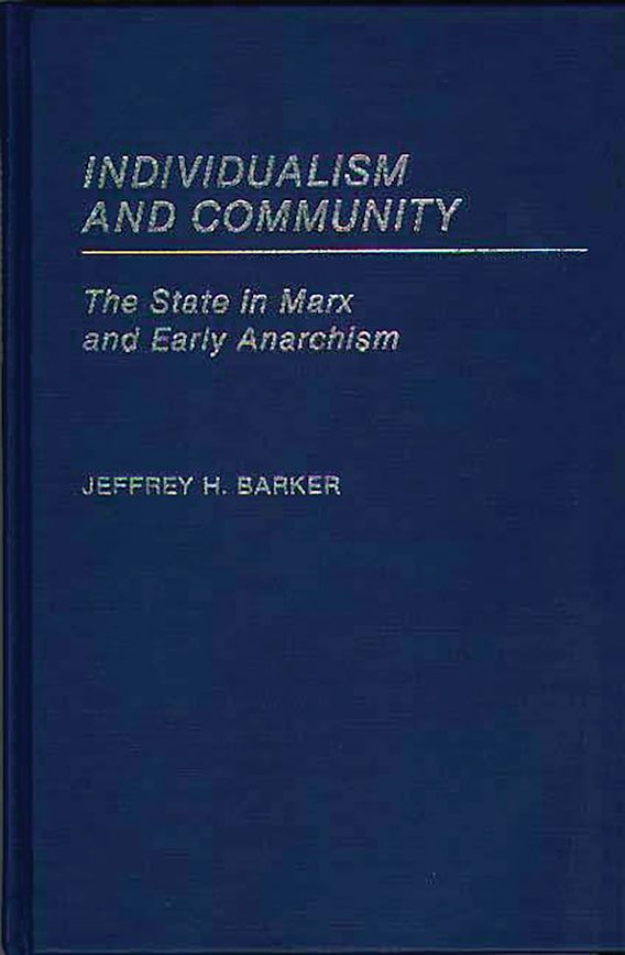 Individualism and Community: The State in Marx and Early Anarchism ...