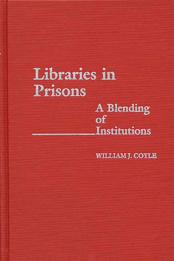 Libraries in Prisons: A Blending of Institutions: New Directions in ...