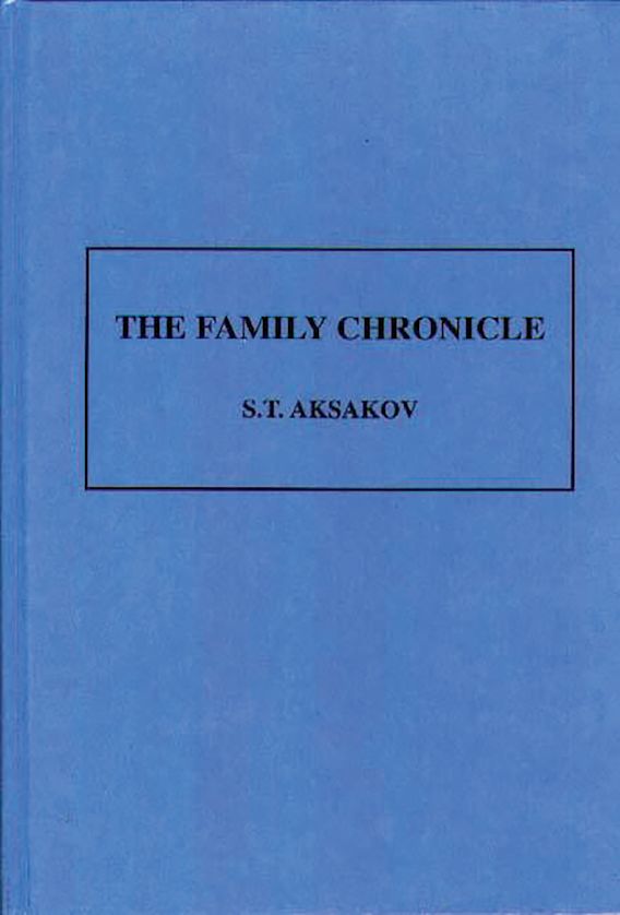 The Family Chronicle: : S. T. Aksakov: Praeger
