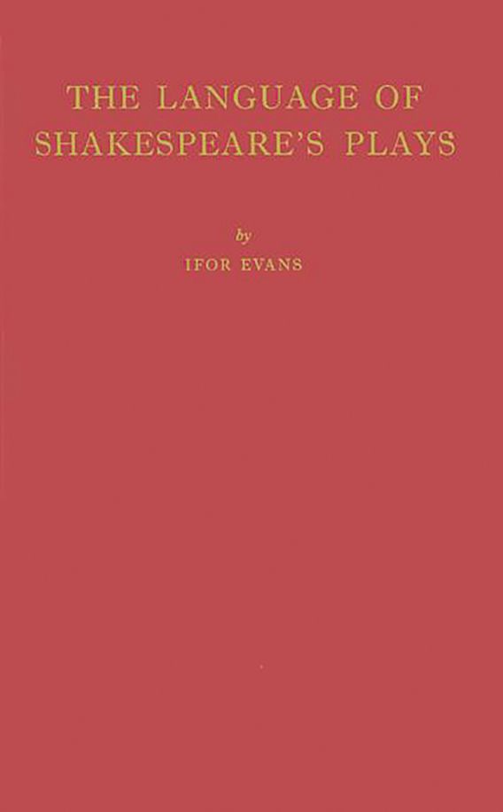 The Language of Shakespeare's Plays: : Praeger