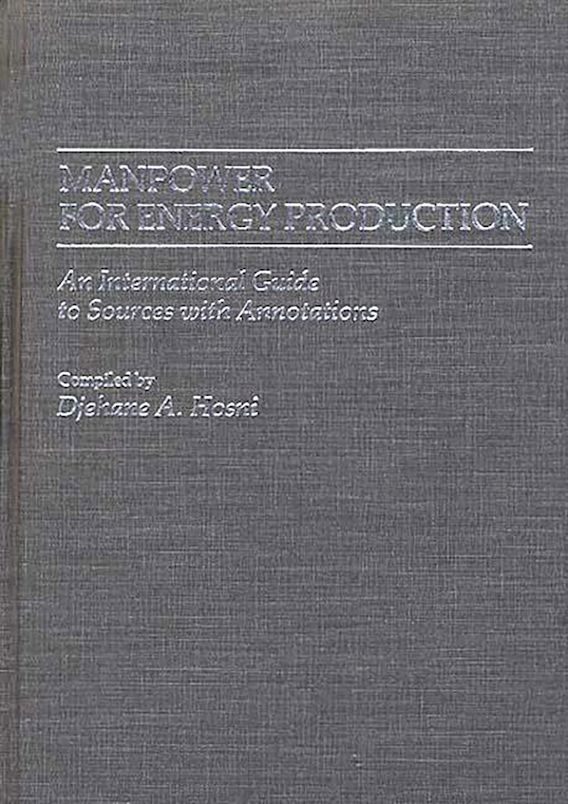 Manpower for Energy Production: An International Guide to Sources with ...