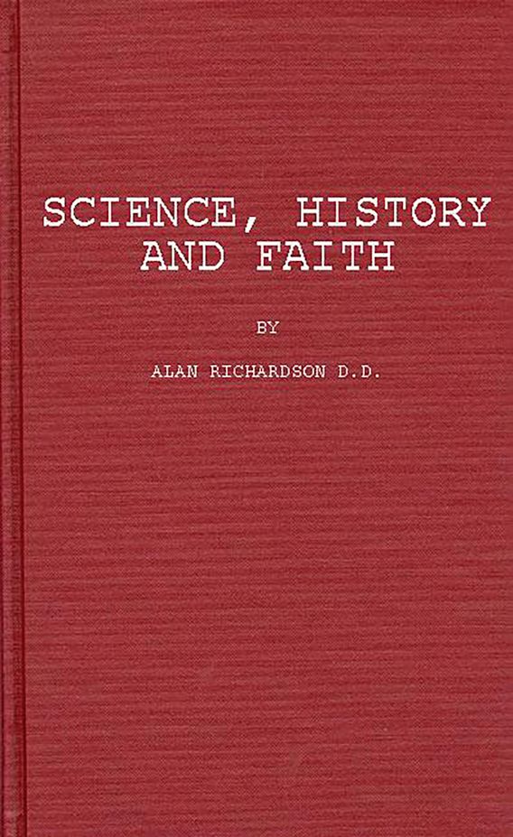 Science, History, and Faith: : Phyllis Richardson: Praeger