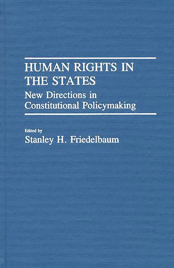 Human Rights in the States: New Directions in Constitutional ...
