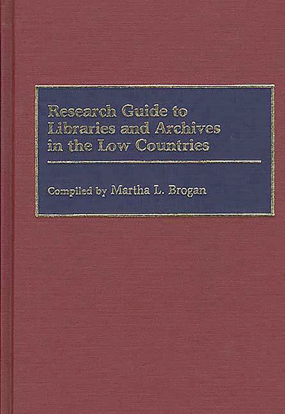Research Guide to Libraries and Archives in the Low Countries ...