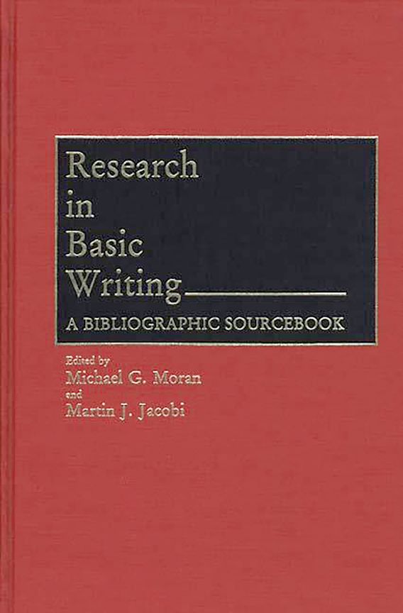 Research in Basic Writing: A Bibliographic Sourcebook: Martin Jacobi ...