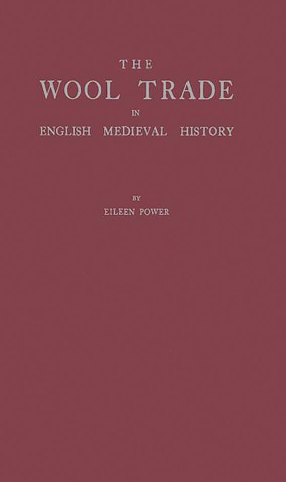 The Wool Trade in English Medieval History.: : Eileen Power: Praeger