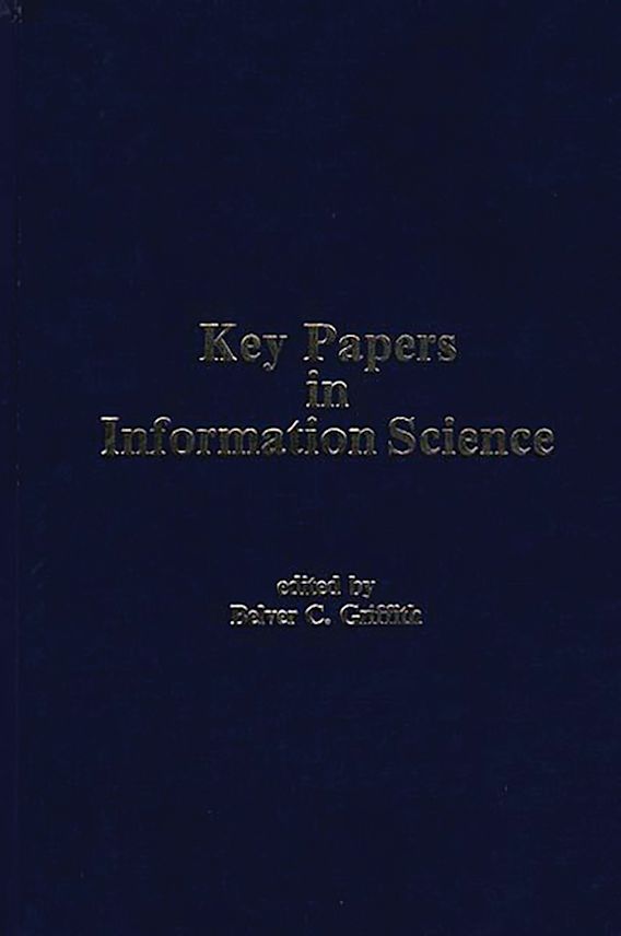 Key Papers in Information Science: : Praeger