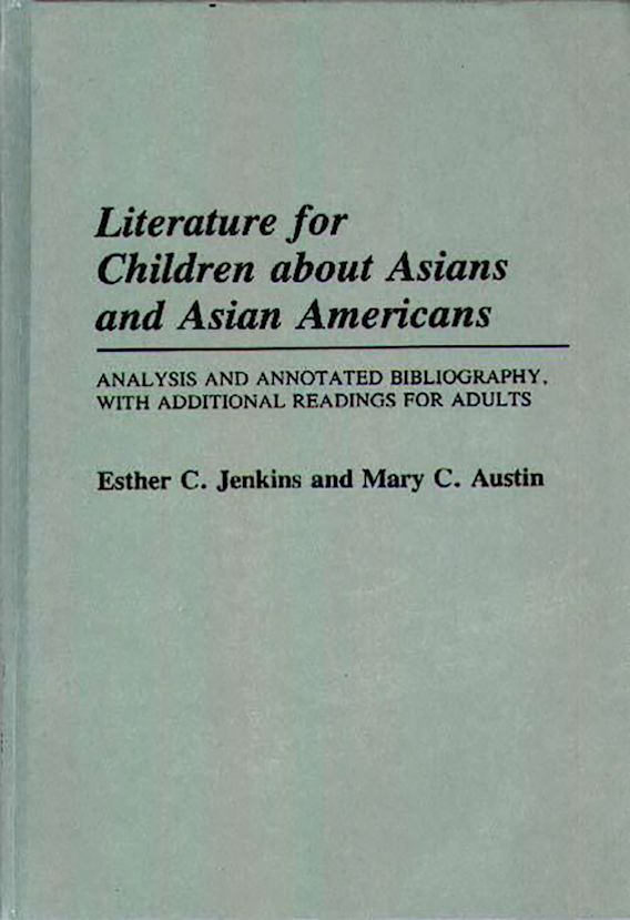 Literature for Children about Asians and Asian Americans: Analysis and ...
