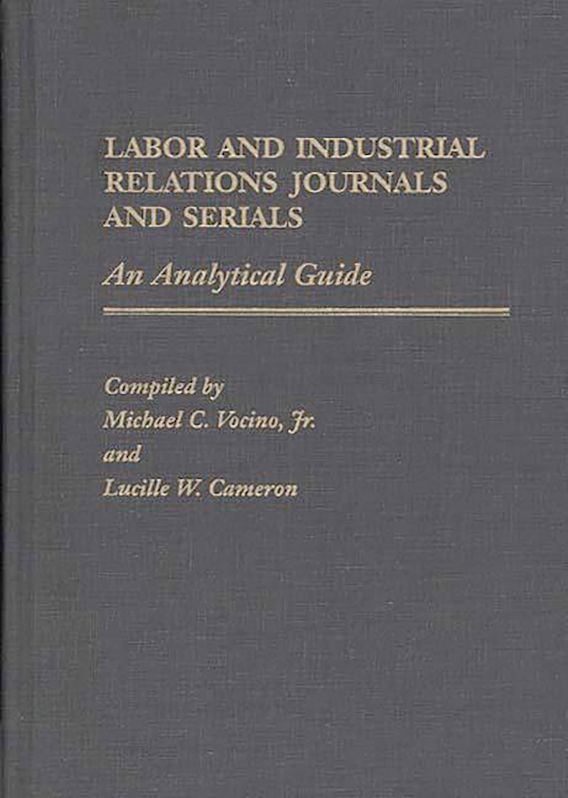 Labor and Industrial Relations Journals and Serials: An Analytical ...