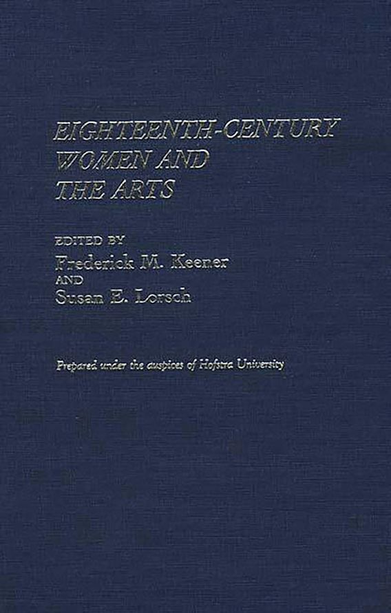 Eighteenth-Century Women and the Arts: : Contributions in Women's ...