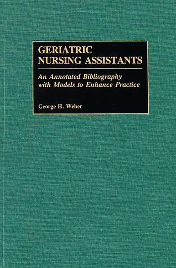 Geriatric Nursing Assistants: An Annotated Bibliography with Models to ...