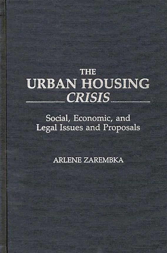 The Urban Housing Crisis: Social, Economic, and Legal Issues and ...