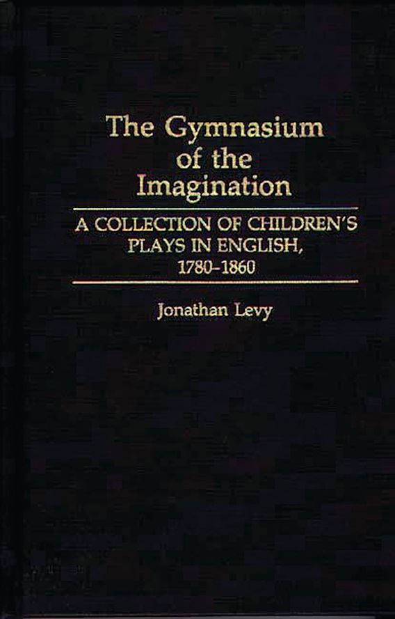 The Gymnasium of the Imagination: A Collection of Children's Plays in ...