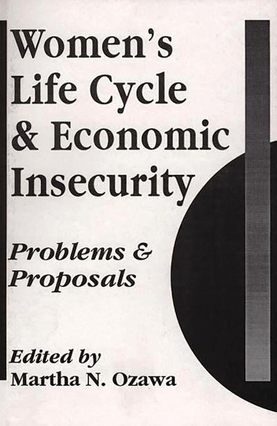 Women's Life Cycle and Economic Insecurity: Problems and Proposals ...