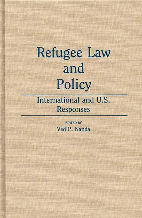 Refugee Law and Policy: International and U.S. Responses: Studies in ...