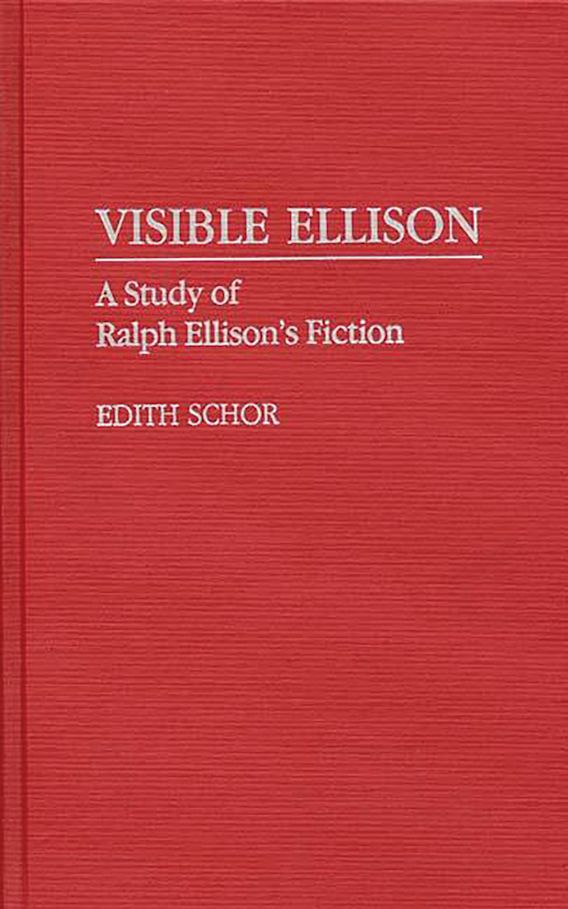 Visible Ellison: A Study of Ralph Ellison's Fiction: Contributions in ...