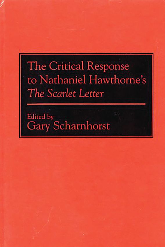 The Critical Response to Nathaniel Hawthorne's The Scarlet Letter ...