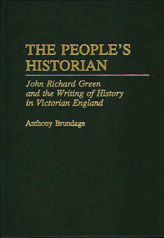 The People's Historian: John Richard Green and the Writing of History ...