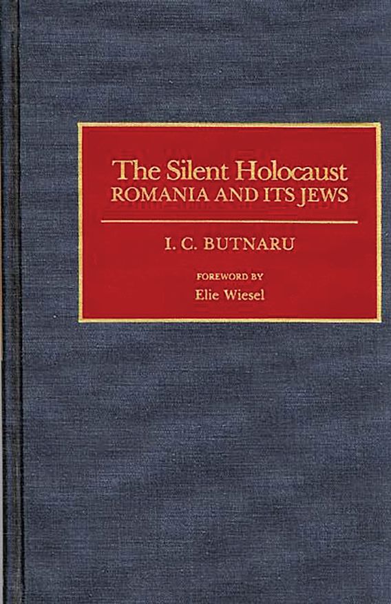 The Silent Holocaust: Romania and Its Jews: Contributions to the Study ...