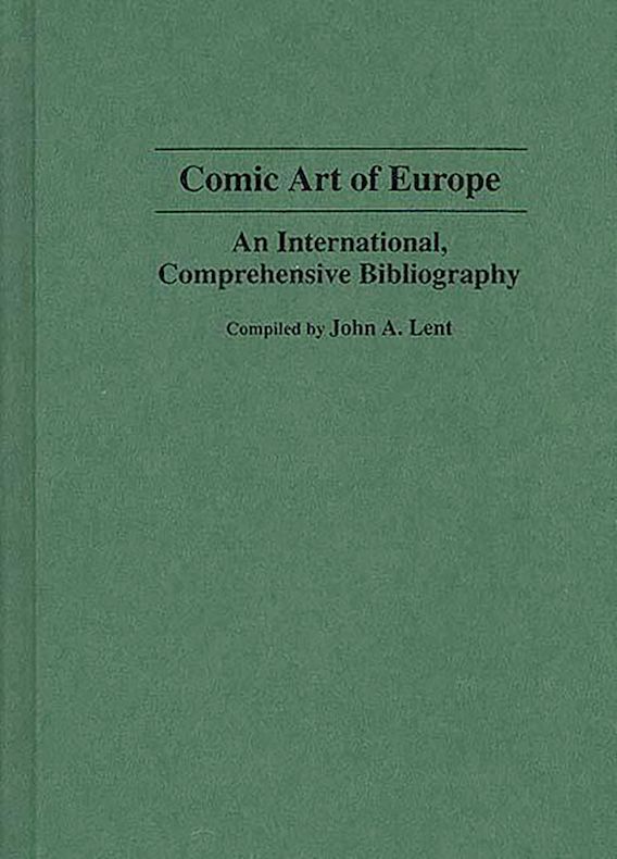 Comic Art of Europe: An International, Comprehensive Bibliography ...